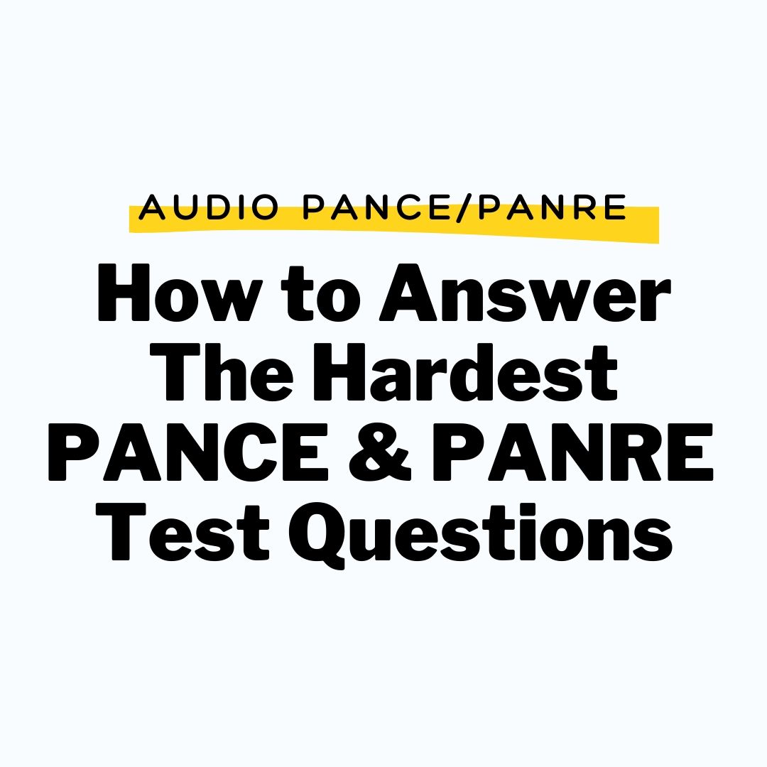 How To Answer The Hardest PANCE PANRE Test Questions Podcast Episode