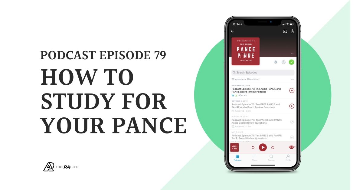 How to Study for Your PANCE: Podcast Episode 79 | The Audio PANCE and PANRE